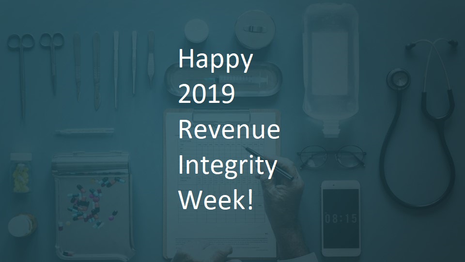 Happy 2019 Revenue Integrity Week!